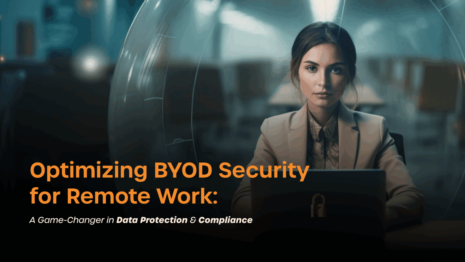 RemoteDesk | Optimizing BYOD Security