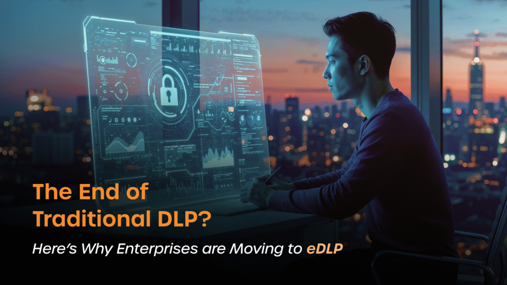 RemoteDesk | Why Enterprises Move to eDLP